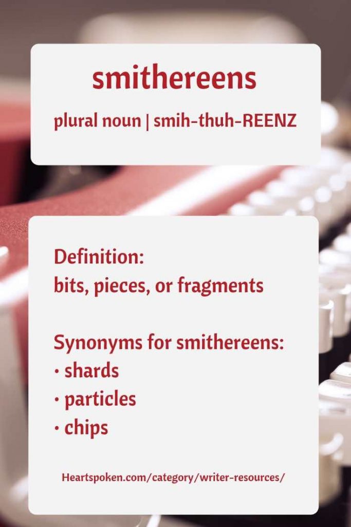 Word Of The Week: Smithereens - Heartspoken